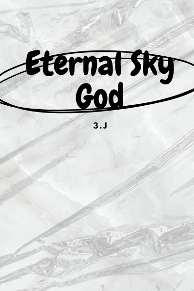 Eternal Sky God | Royal Road