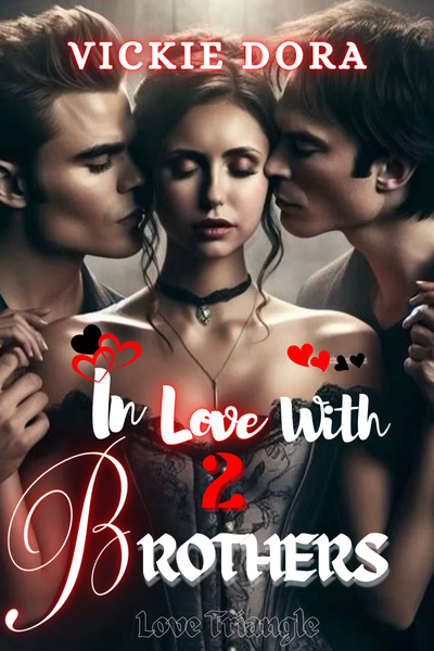 Chap 32 - A Moment With Him - In Love With Two Brothers | Royal Road