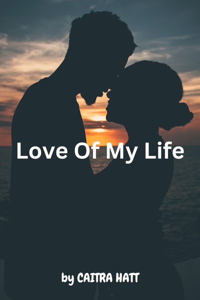 Love Of My Life | Royal Road