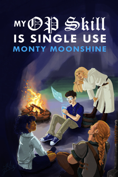 My OP Skill is Single Use | Royal Road