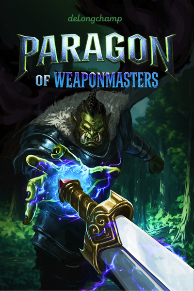 Paragon of Weaponmasters | Royal Road