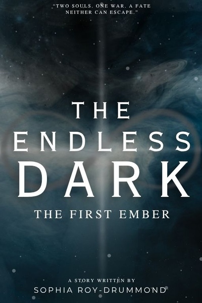 The Endless Dark: The First Ember | Royal Road