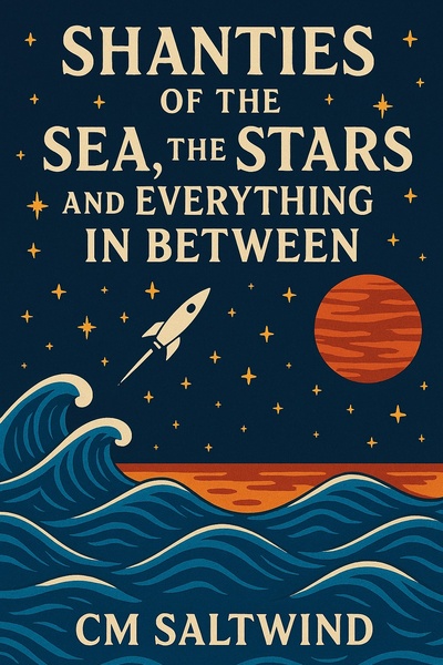 Shanties of the Sea, the Stars and Everything In Between | Royal Road