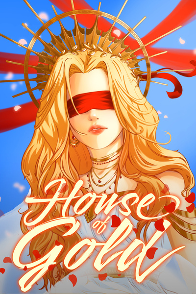 Prologue - House of Gold [GL] | Royal Road