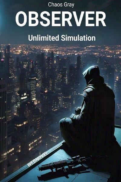 Observer: Unlimited Simulation [LITRPG, PROGRESSION] | Royal Road