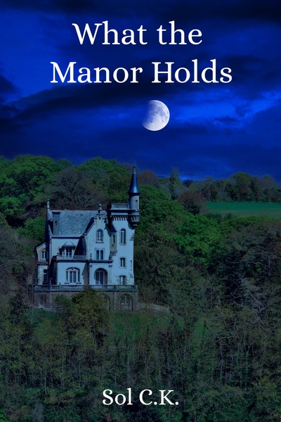 What the Manor Holds | Royal Road