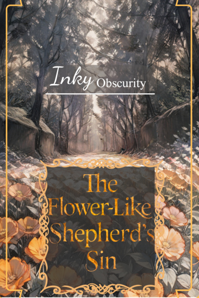 The Flower-Like Shepherd's Sin | Royal Road