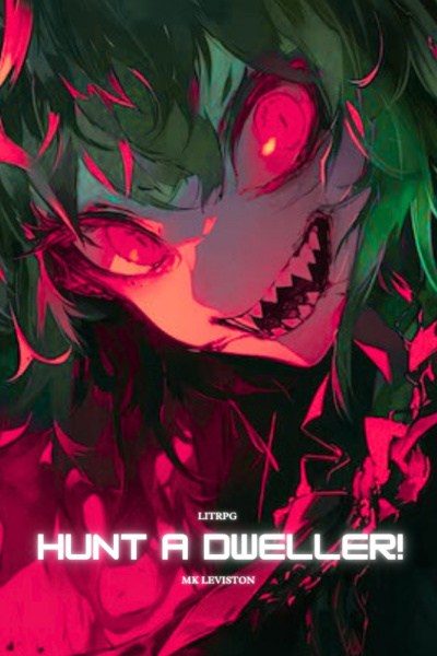 Hunt A Dweller! [Progression/Hunting LitRPG] | Royal Road
