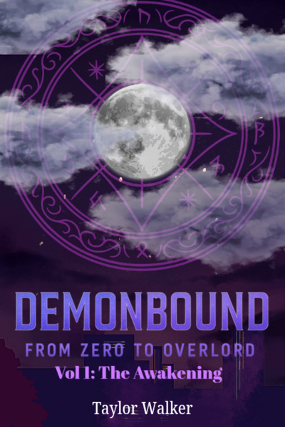 Ch 5: Before the Storm - Demonbound: From Zero to Overlord | Royal Road