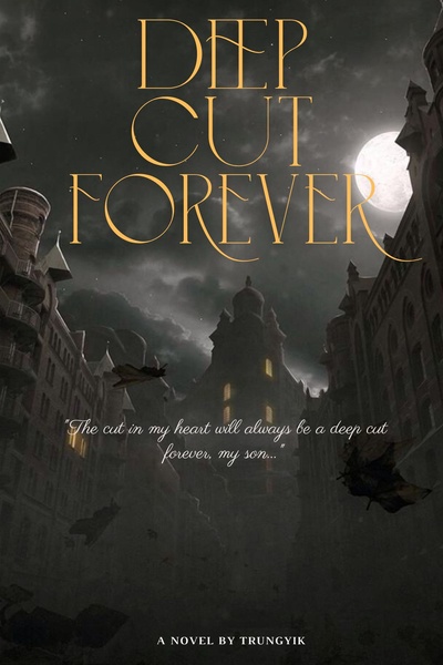 Deep cut forever - Volume 1 | Royal Road