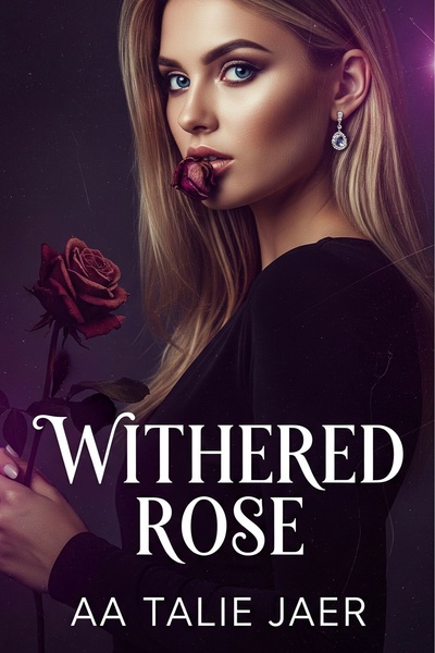 Chapter 1 A perfect beginning - Withered rose | Royal Road