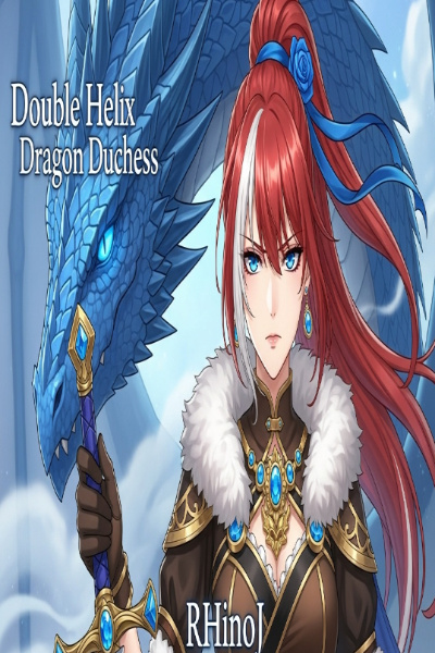 Double Helix Dragon Duchess | Royal Road