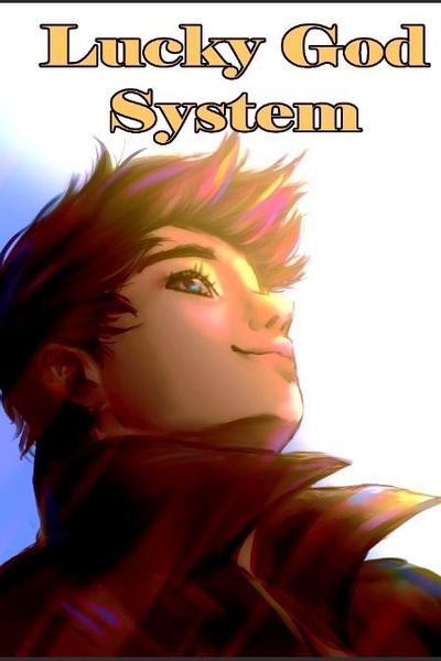 Lucky God System | Royal Road