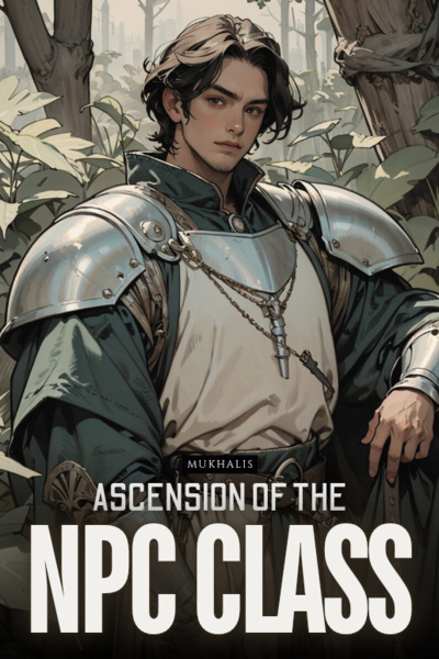 Ascension of the NPC class | Royal Road