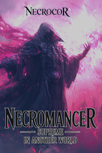 Chapter 43 - Palrir Shall Rise? - Necromancer Supreme in Another World ...