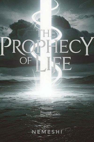 The Prophecy of Life | Royal Road