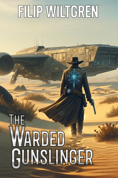 Book 1 - Chapter 19: Bad Plans - The Warded Gunslinger [A Space Western ...