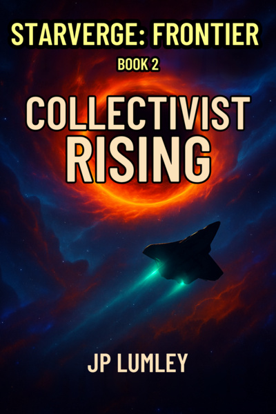 Chapter 5 - Pulsar Mirage - Starverge: Frontier (Book 2) - Collectivist Rising | Royal Road
