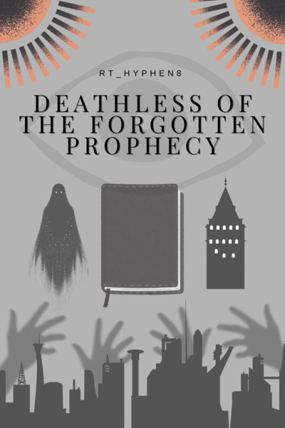 Chapter 3: Opening - Deathless Of The Forgotten Prophecy | Royal Road