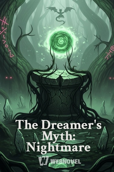 Chapter 1: Nightmare - The Dreamer's Myth: Nightmare | Royal Road