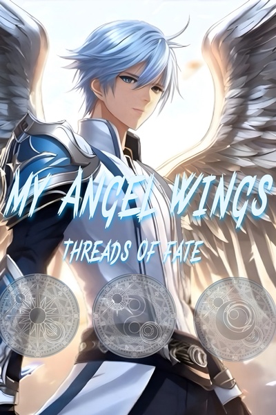 Chapter 17: The Essence That Remains - My Angel Wings | Royal Road