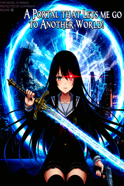 Chapter 1: Portal to another world! - A portal that lets me go to ...