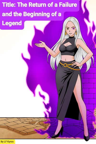 The Return of a Failure and the Beginning of a Legend | Royal Road