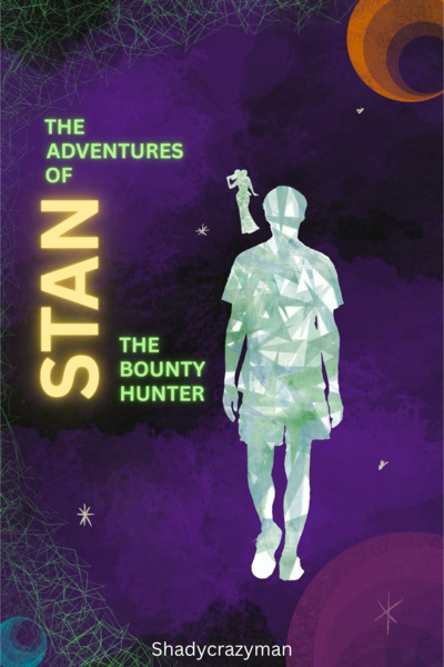 The Adventures of Stan the Bounty Hunter | Royal Road