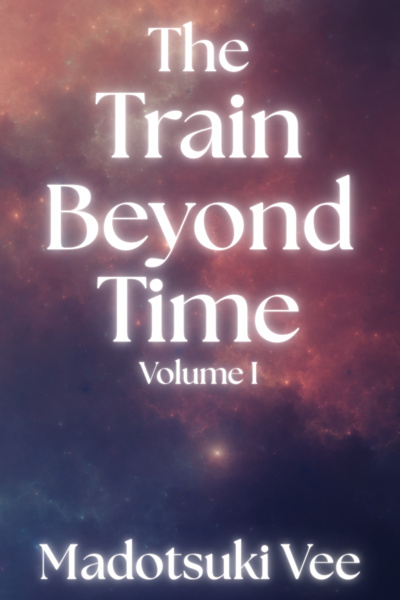 The Train Beyond Time | Royal Road