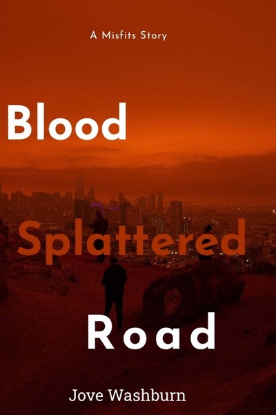 Blood Splattered Road | Royal Road
