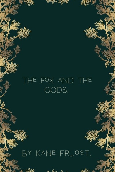 The Fox and The Gods | Royal Road
