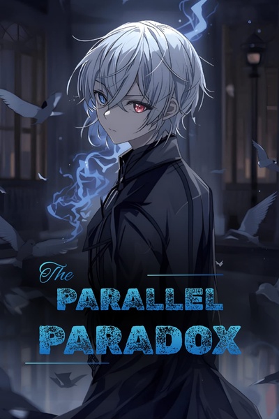 18. The Price Of Touching Infinity - The Parallel Paradox | Royal Road
