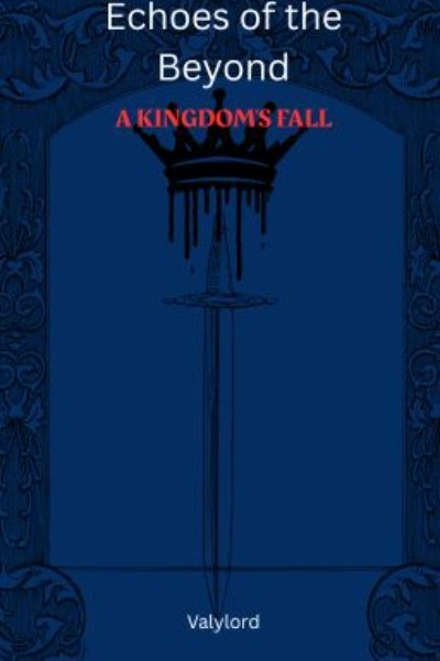 A Kingdom's Fall | Royal Road