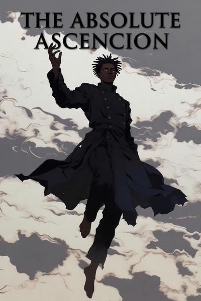 Chapter 33 - The Absolute Ascension | Royal Road