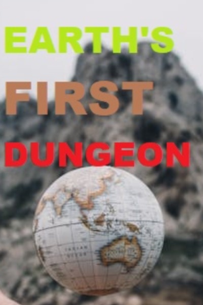 Eric - Earth's First Dungeon | Royal Road