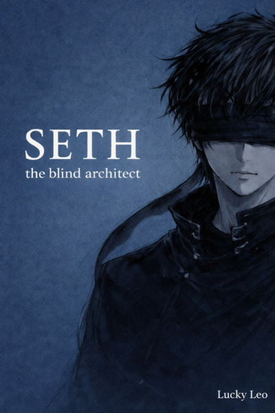 Chapter 4: Lie Worn Like Skin - SETH: The Blind Architect | Royal Road
