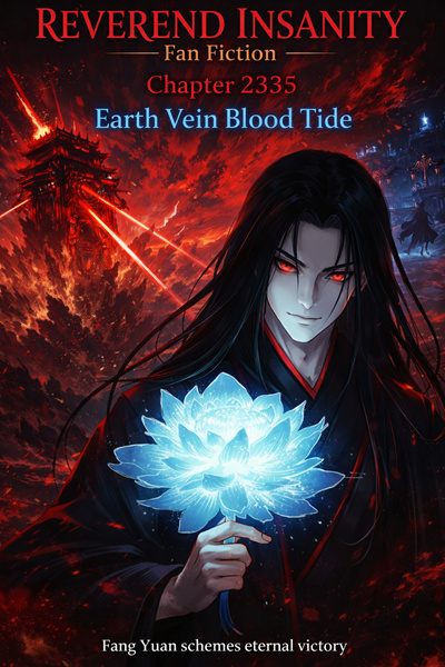 Reverend Insanity Chapter 2362: The Eternal Game Continuation ...