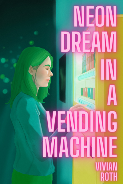 8: Bad Decision Revision - Neon Dream in a Vending Machine [Hopepunk ...