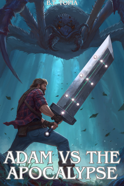 Chapter 69: A Nice Search & Rescue - Adam vs the Apocalypse | Royal Road