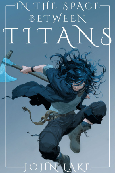 In the Space Between Titans [A Knight Progression LitRPG] | Royal Road
