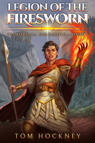 Legion of the Firesworn: Epic Progression Fantasy inspired by Roman ...