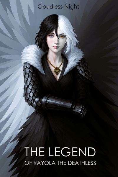 The Legend of Rayola the Deathless | Royal Road