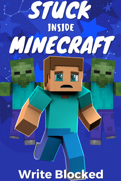 Stuck Inside Minecraft (An Isekai LitRPG) | Royal Road