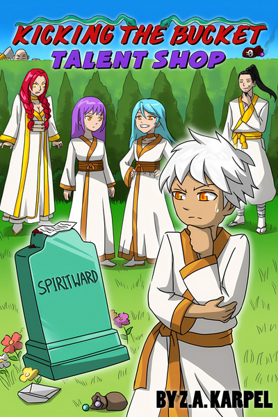 Kicking the Bucket Talent Shop. (A die Again and Live Again Xianxia ...