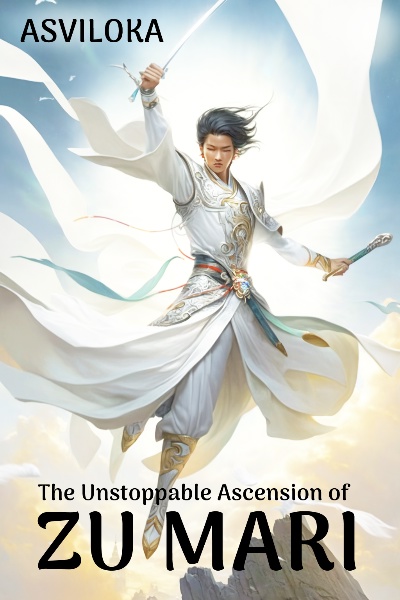 The Unstoppable Ascension of Zu Mari, Time-Looper | Royal Road