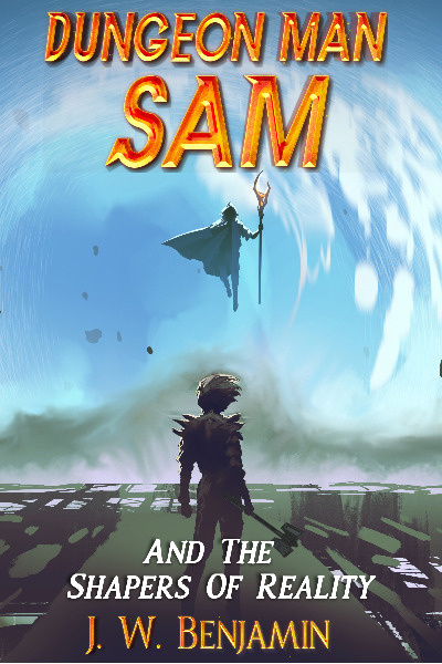 Dungeon Man Sam | Royal Road