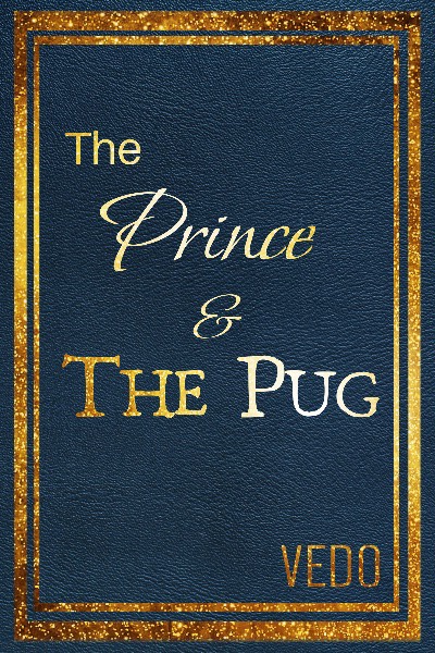The Prince and the Pug - Book One of The Real(M) Saga | Royal Road