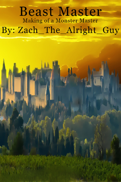 Beast Master, The Makings of a Monster Master. | Royal Road