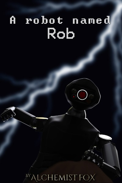 Chapter 3 - The beam - A Robot Named Rob | Royal Road