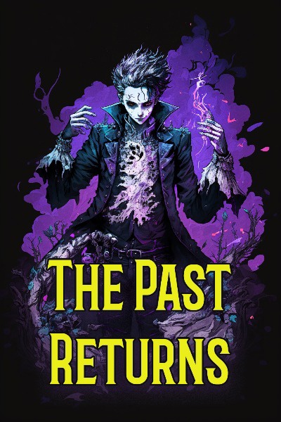 The Past Returns | Royal Road